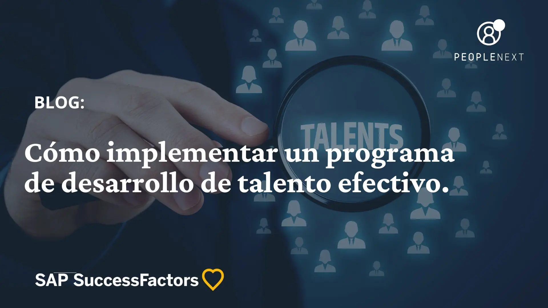 Cómo implementar un programa de desarrollo del talento efectivo.